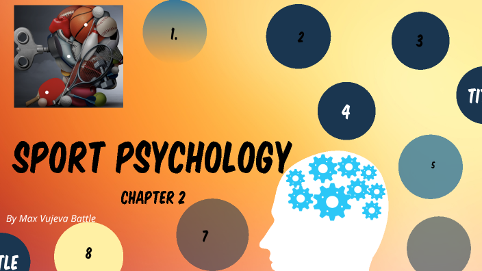 Sports Psychology by max vujeva battle on Prezi