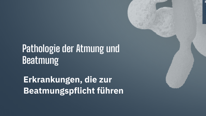 Pathologie der Atmung und Beatmung by Elite-Pfleger on Prezi