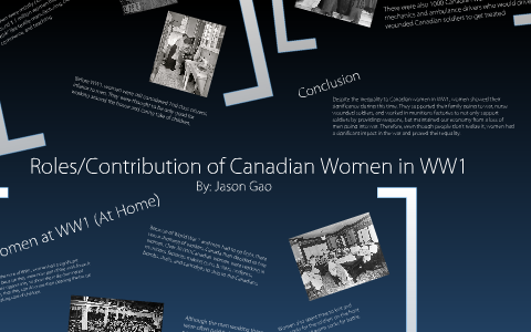 Role/Contributions of Canadian Women in WW1 by Jason Gao on Prezi
