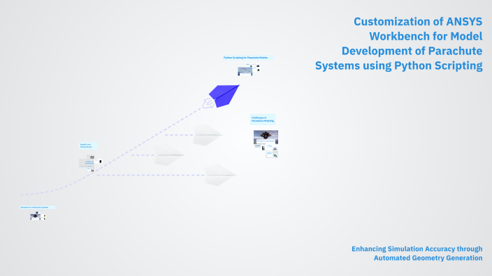 Customization Of Ansys Workbench For Model Development Of Parachute Systems Using Python
