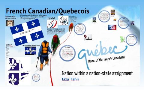 French Canadian/Quebecois by Eiza Tahir on Prezi