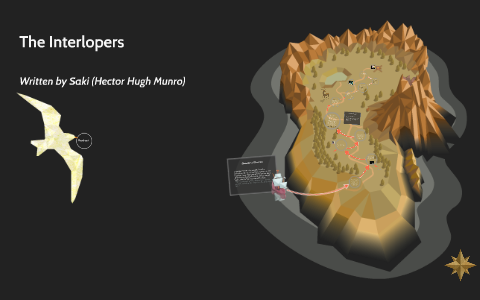 The Interlopers - Saki (Hector Hugh Munro ) by Ryan Kim on Prezi