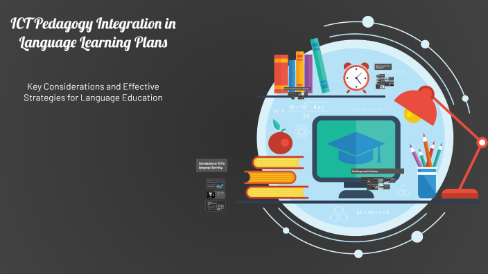 ICT Pedagogy Integration in Language Learning Plans by May Aguilar on Prezi