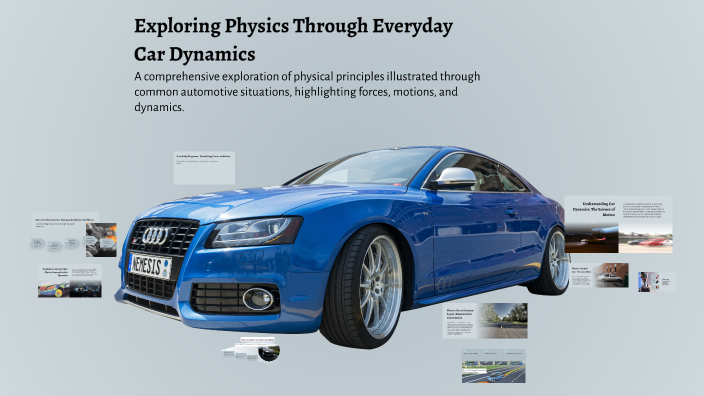 Exploring Physics Through Everyday Car Dynamics by ru da on Prezi