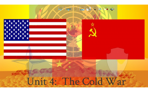 Unit 4: Cold War by John Knutson on Prezi