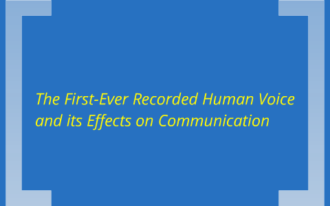 The First Ever-recorded human voice and the phonograph and their Impact ...