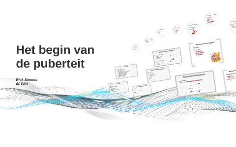 Het begin van de puberteit by Rick Simons on Prezi