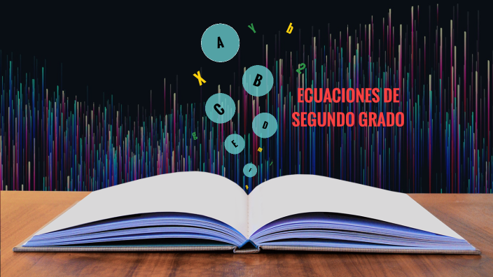 ECUACIONES DE SEGUNDO GRADO by Christian Rodríguez on Prezi