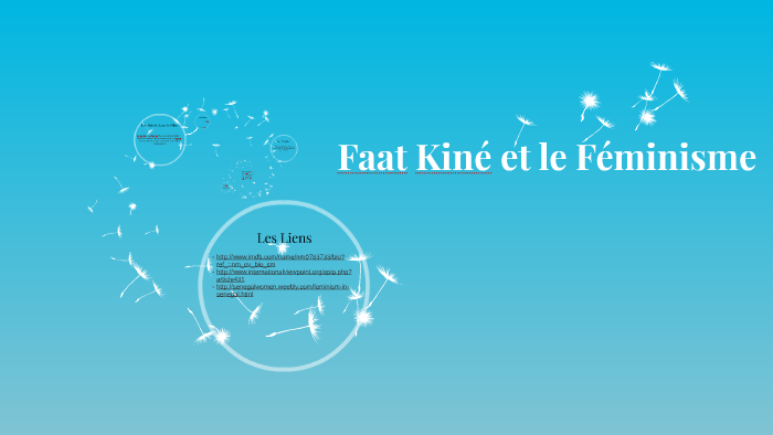 Faat Kiné and Feminism by Megan Tebbenhoff on Prezi