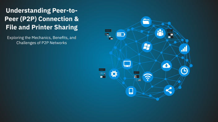 Understanding Peer-to-Peer (P2P) Connection & File and Printer Sharing ...