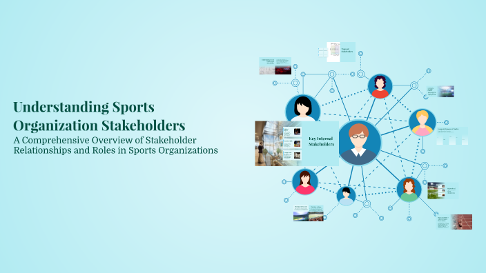 Understanding Sports Organization Stakeholders by Zohid Akramov on Prezi
