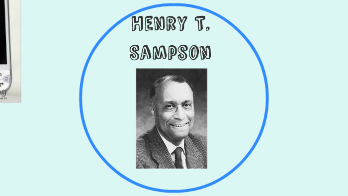 henry T. Sampson by Ariah Mona on Prezi
