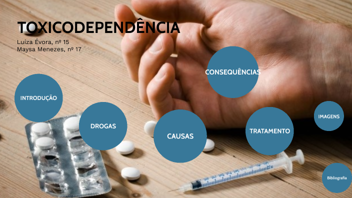 Toxicodependência by Luíza Évora on Prezi