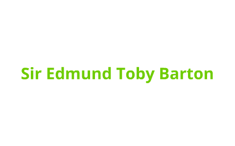 Sir Edmund Toby Barton by Olivia Flynn on Prezi