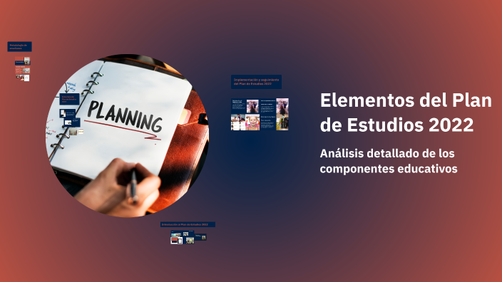Elementos del Plan de Estudios 2022 by Jose Luis Rivera Lara on Prezi