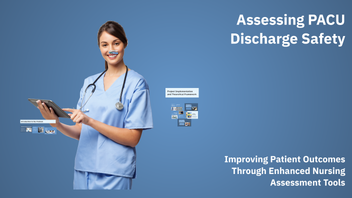 Assessing PACU Discharge Safety by Robbin Neville on Prezi
