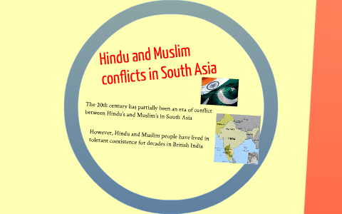 Hindu Muslim conflicts in south asia by sydney s on Prezi
