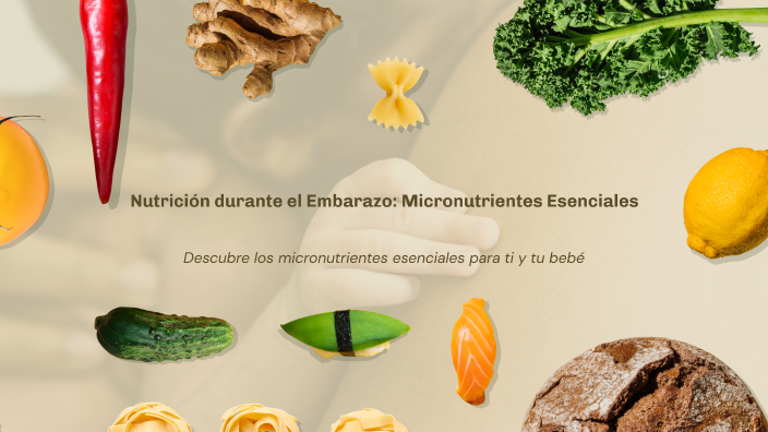Nutrición durante el Embarazo: Micronutrientes Esenciales by Nestor ...