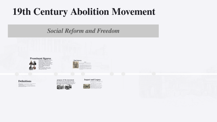 19th century abolition movement by Josue Gonzalez Zuniga on Prezi