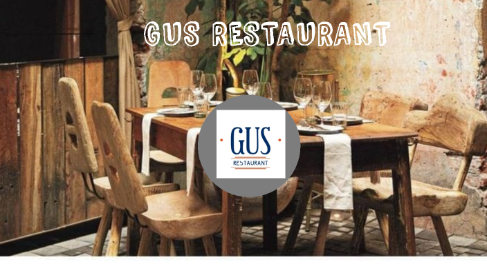 Gus Restaurant by Fabiola Cervantes on Prezi