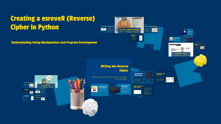 Creating a Reverse Cipher in Python 3j by Kamil Kutoglu on Prezi