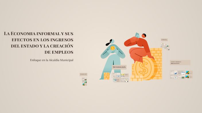 La Economia informal y sus efectos en los ingresos del estado y la ...