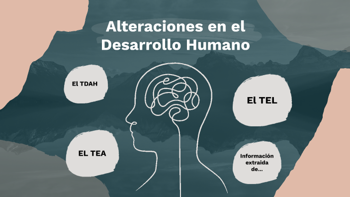 Alteraciones en el Desarrollo Humano by rodrigo arriagada on Prezi