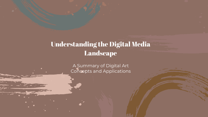 Understanding the Digital Media Landscape by Ali Al Harmoodi on Prezi