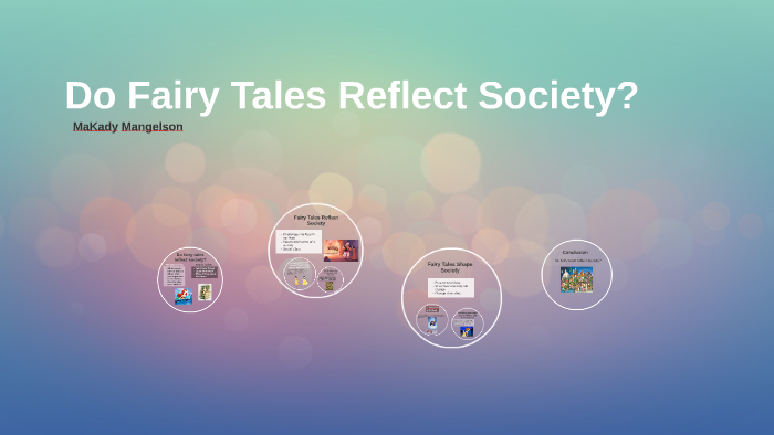 Do Fairy Tales Reflect Society? by on Prezi