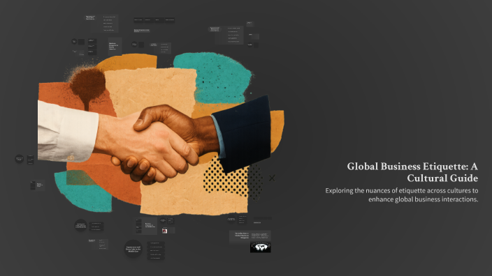 Global Business Etiquette: A Cultural Guide by amit on on Prezi
