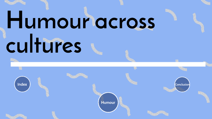 Humour Across Cultures by Rita Mateus on Prezi