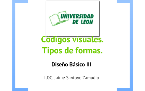 Códigos visuales. Tipos de formas. by Jaime Santoyo on Prezi