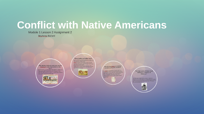 Conflict with Native Americans by BryAnna Ballard on Prezi