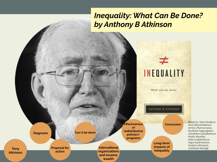 Inequality: What Can Be Done? by Anthony B Atkinson by Aida Smailova on ...