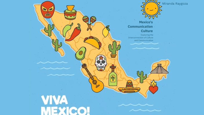 Mexico's Communication Culture by Miranda Raygoza on Prezi