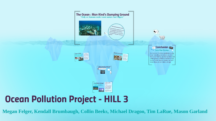 The Ocean: Man Kinds Dumping Ground by megan pretzzy on Prezi