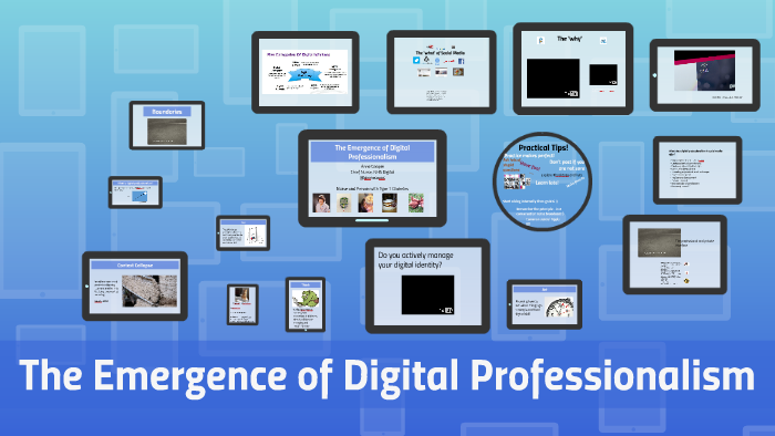 The emergence of Digital Professionalism by Anne Cooper on Prezi