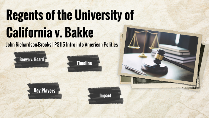 Regents of the University of California v. Bakke by on Prezi