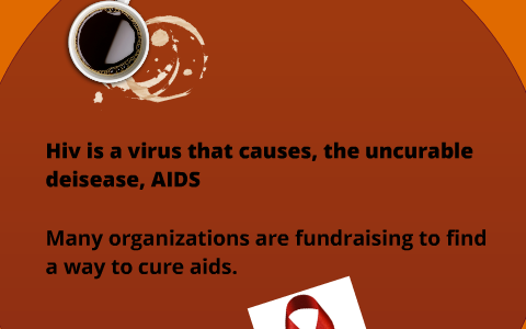 Dangers of HIV/AIDS by Xyla Scott on Prezi