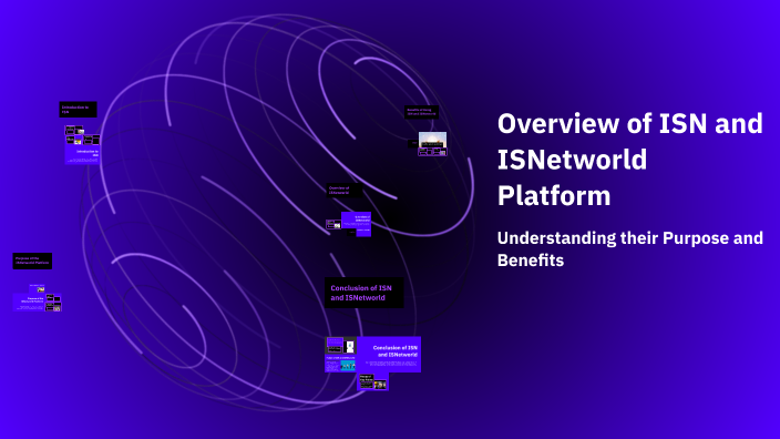 Overview of ISN and ISNetworld Platform by CARMEN GANEA on Prezi