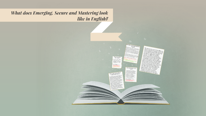 What Emerging, Secure and Mastering in English looks like. by fern cann ...