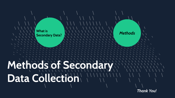 Methods of Secondary Data Collection by Pavan Trishu Vijayakumar on Prezi
