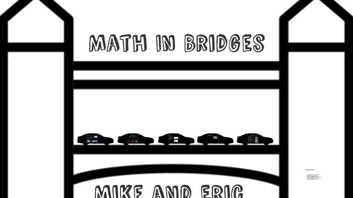 Math In Bridges by on Prezi