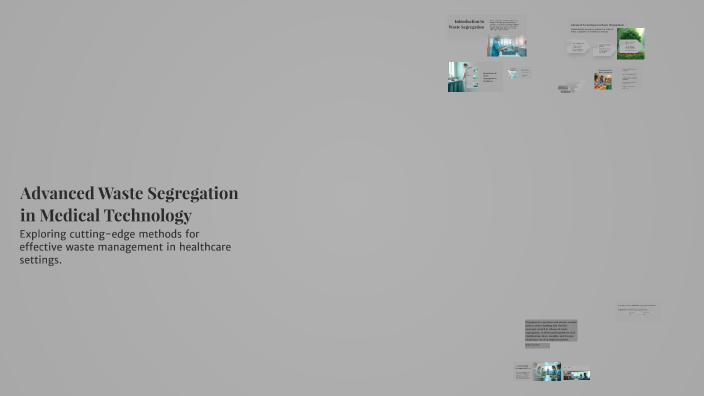 Advanced Waste Segregation in Medical Technology by SHAZNAY KIM ...