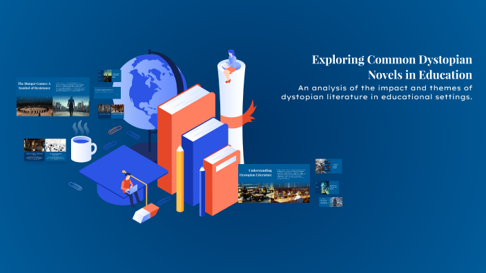 Exploring Common Dystopian Novels in Education by Patrick Miller on Prezi