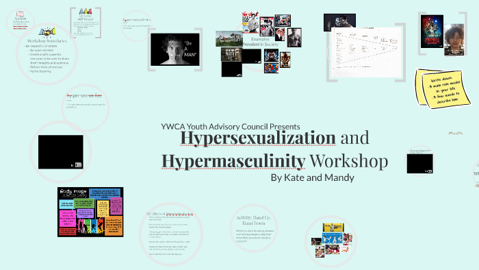 Hyper-sexualization and Hyper-masculinity Workshop by kate macrae on Prezi