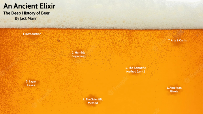 An Ancient Elixir: The Deep History of Beer by Jack Mann on Prezi