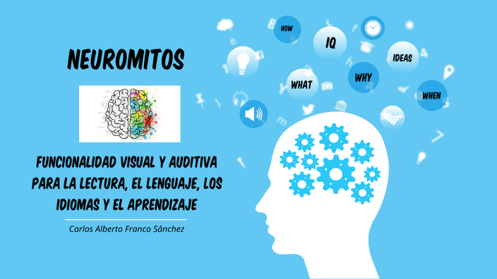 Neuromito by CARLOS FRANCO on Prezi