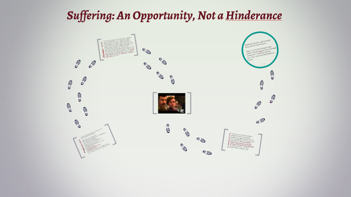 Suffering: An Opportunity, Not a Hinderance by Andrew Hill on Prezi