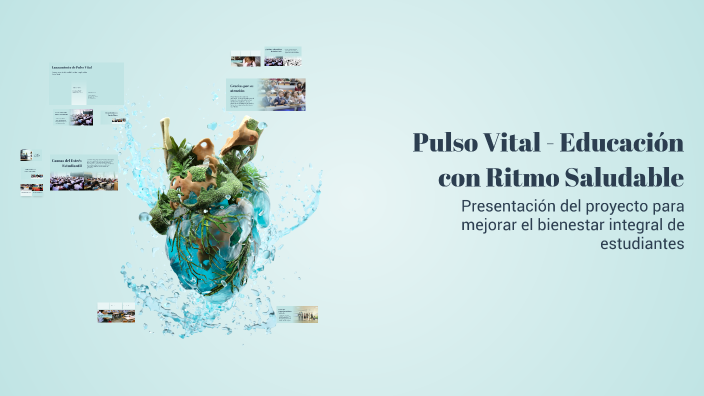 Pulso Vital - Educación con Ritmo Saludable by Kevin on Prezi